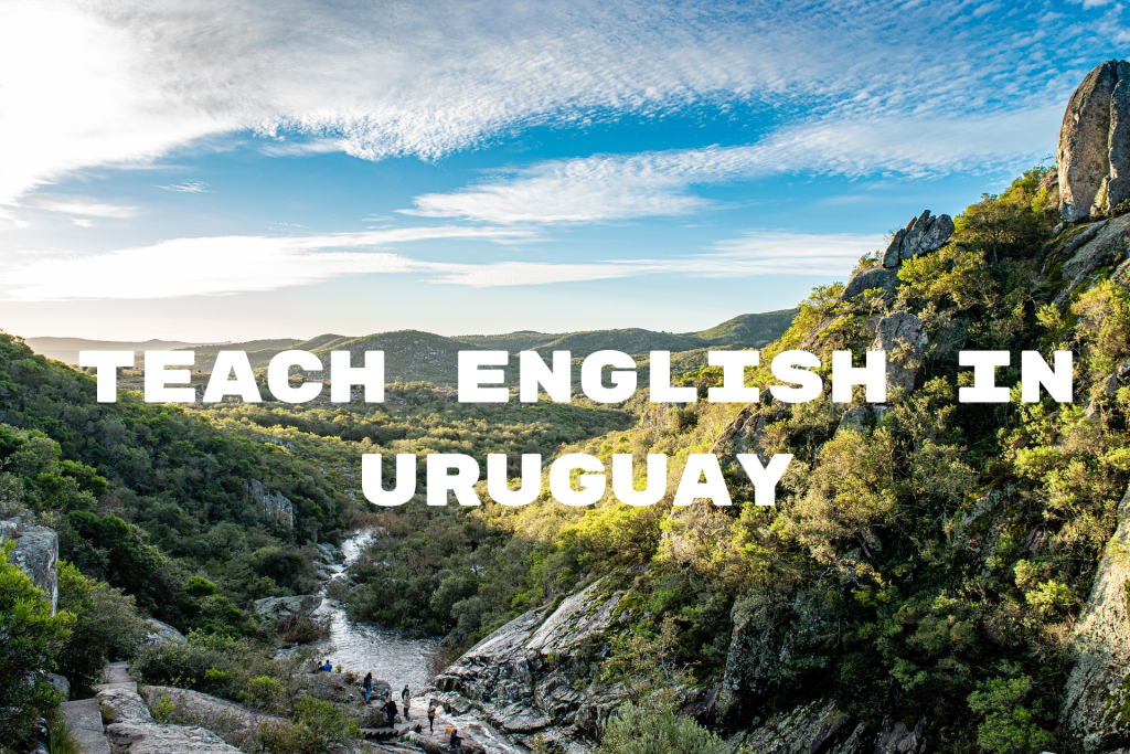 Teach English in Uruguay: Your Ultimate Guide to Opportunities and ...